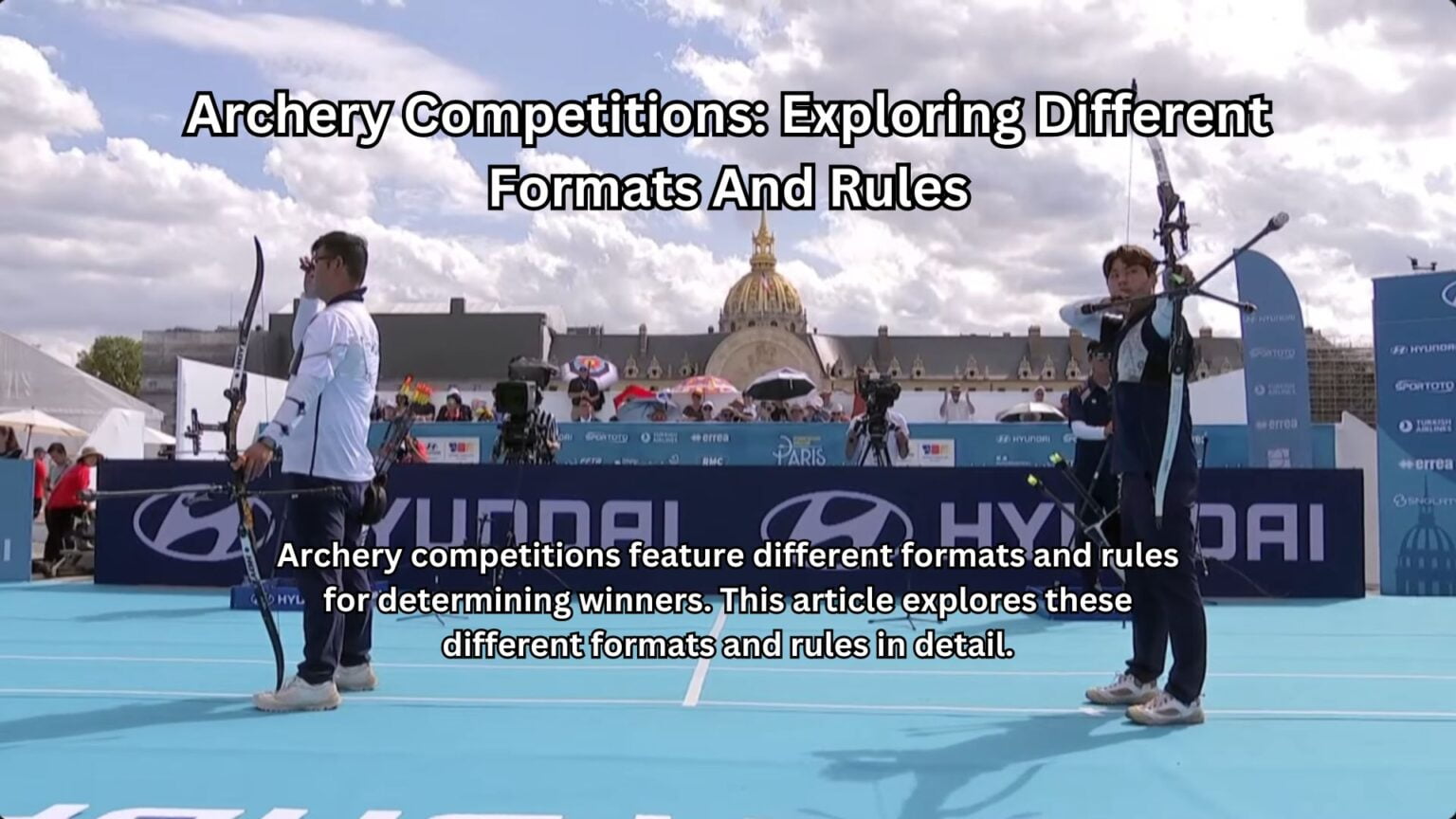 Archery Competitions: Exploring Different Formats And Rules
